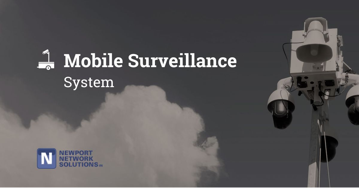 Mobile Surveillance Solutions - Newport Network Solutions